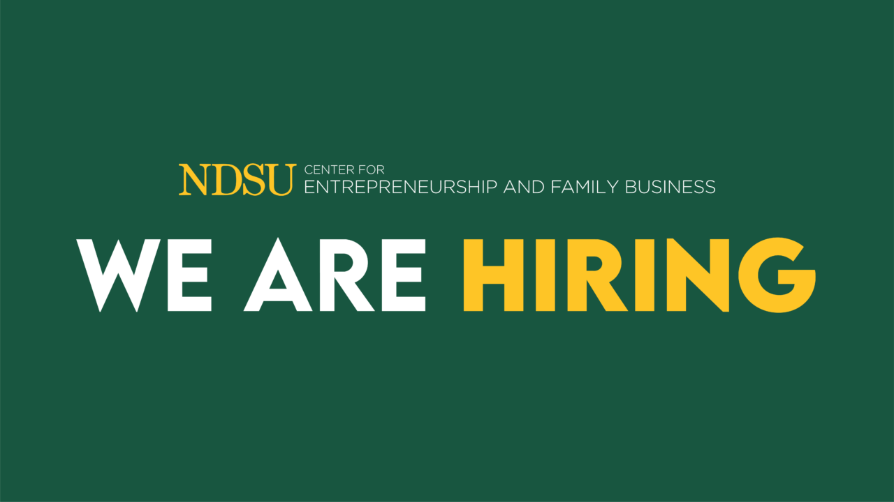 we-re-hiring-ndsu-center-for-entrepreneurship-and-family-business